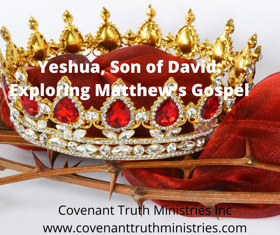 Yeshua, Son of David - Exploring Matthew's Gospel - Lesson 72 - The ...