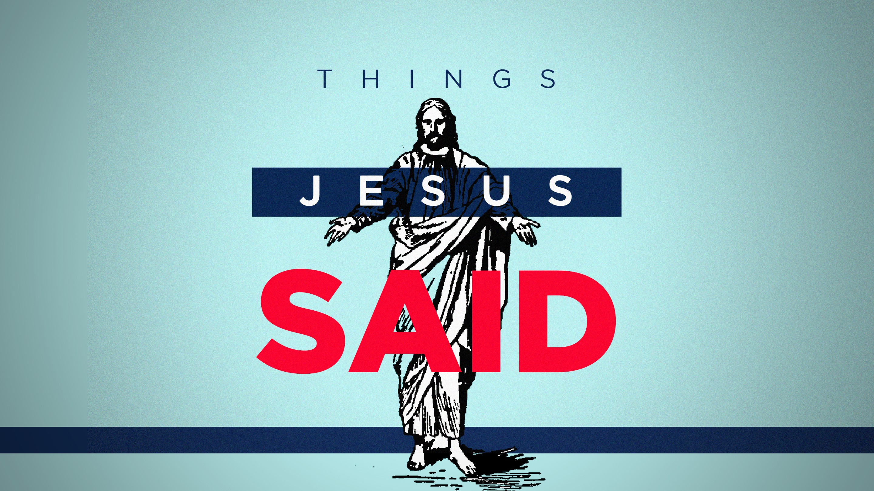Things Jesus Said Pt I | The Promise Center Podcast