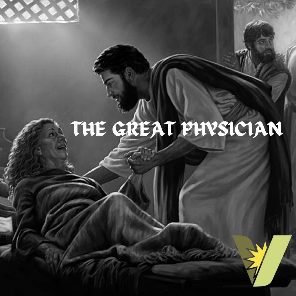 The Great Physician | The Vision Church