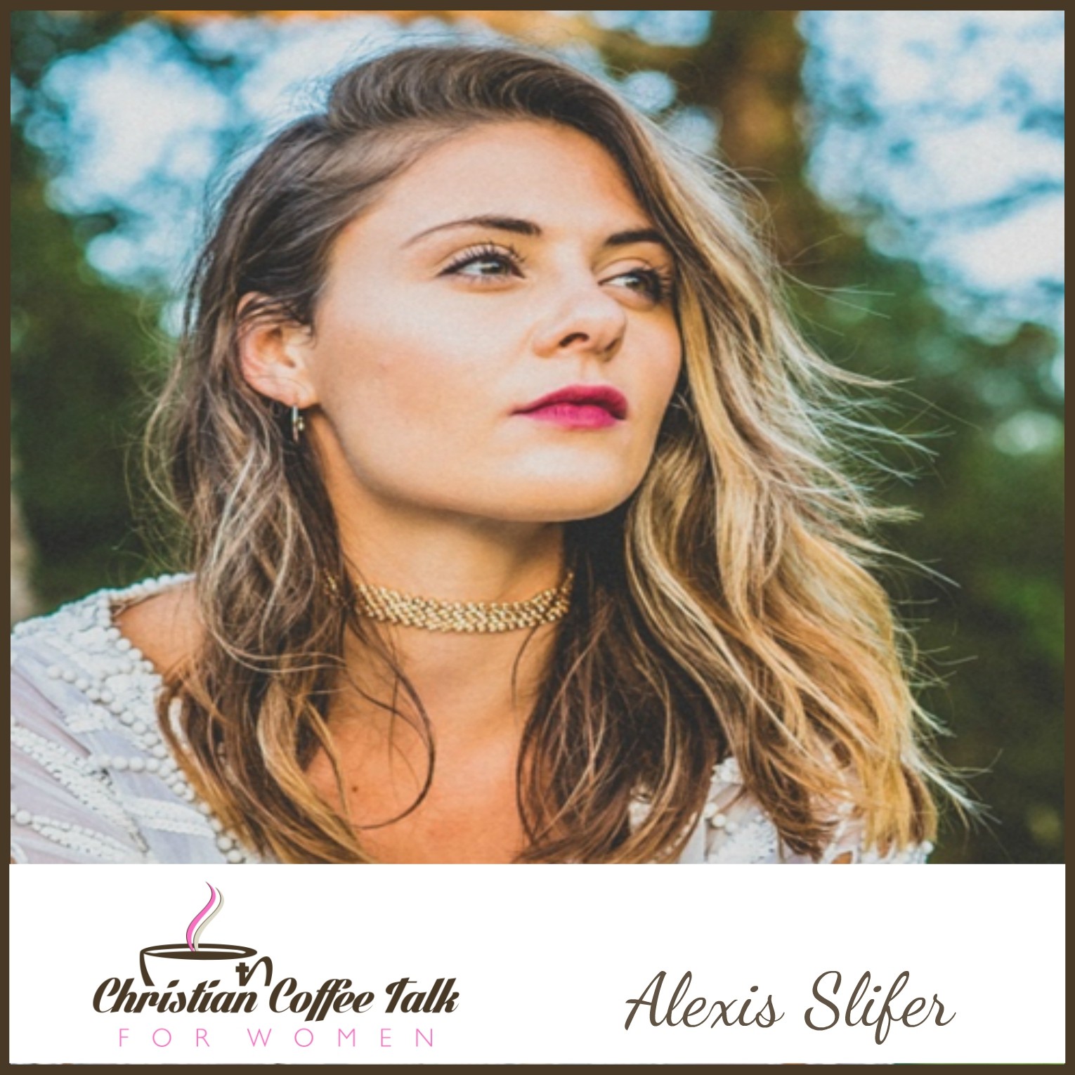Ep44. Identity Christ-Is with Alexis Slifer | Christian Coffee Talk