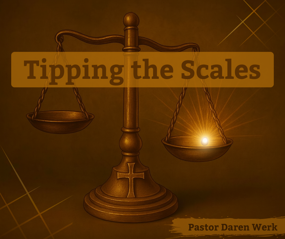Tipping the Scales | New Life Victory Fellowship