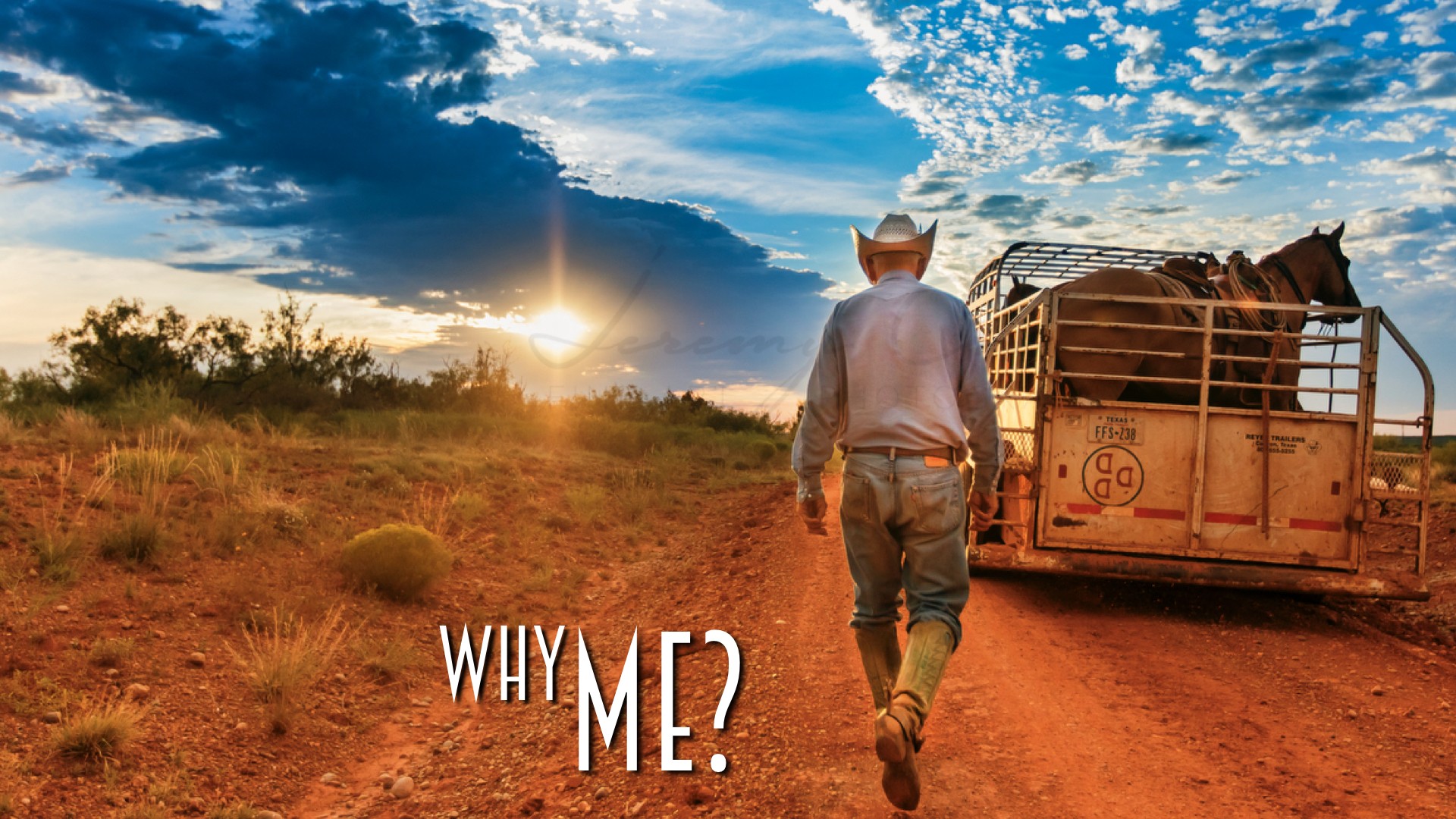 Why Me? 5-6-18 | No Fences Cowboy Church Podcast