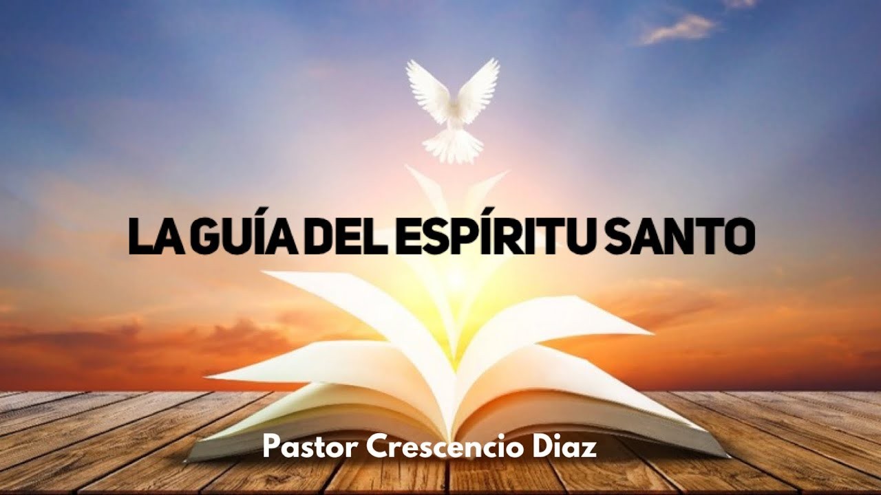 La guia del Espíritu Santo | Predicaciones