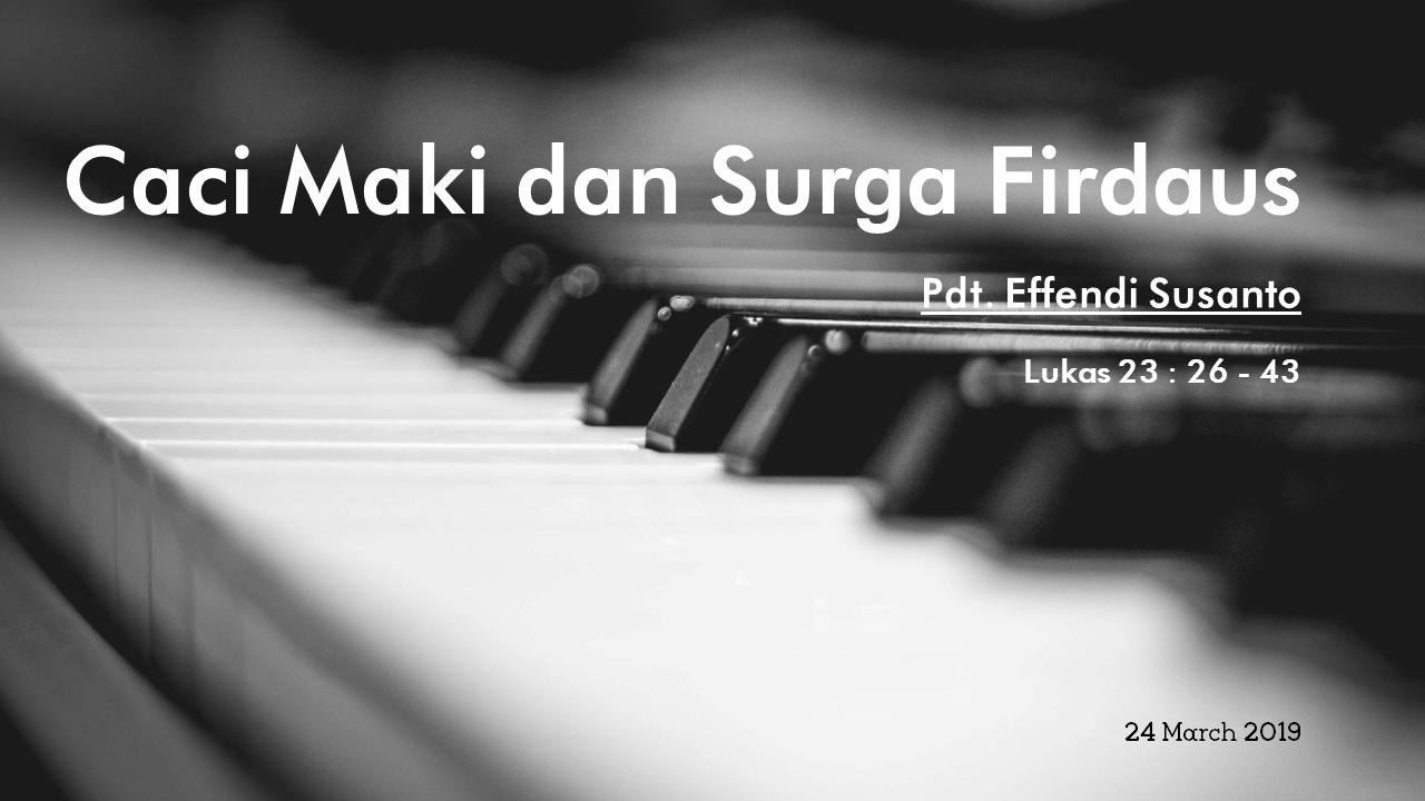 Caci maki dan surga firdaus - Pdt Effendi Susanto | GraceLife Church Sydney's Podcast