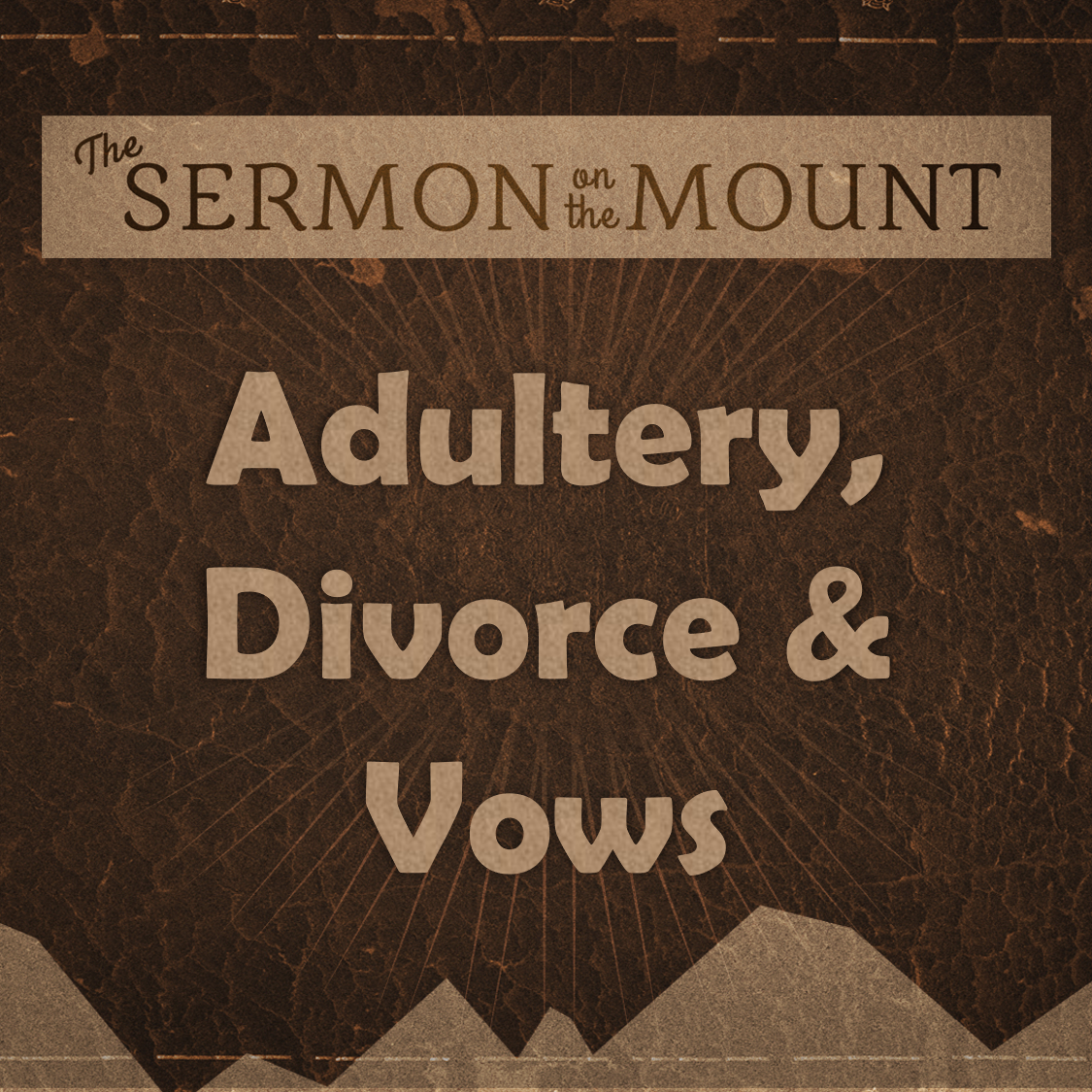 Adultery, Divorce and Vows | Arbuckle Community Church