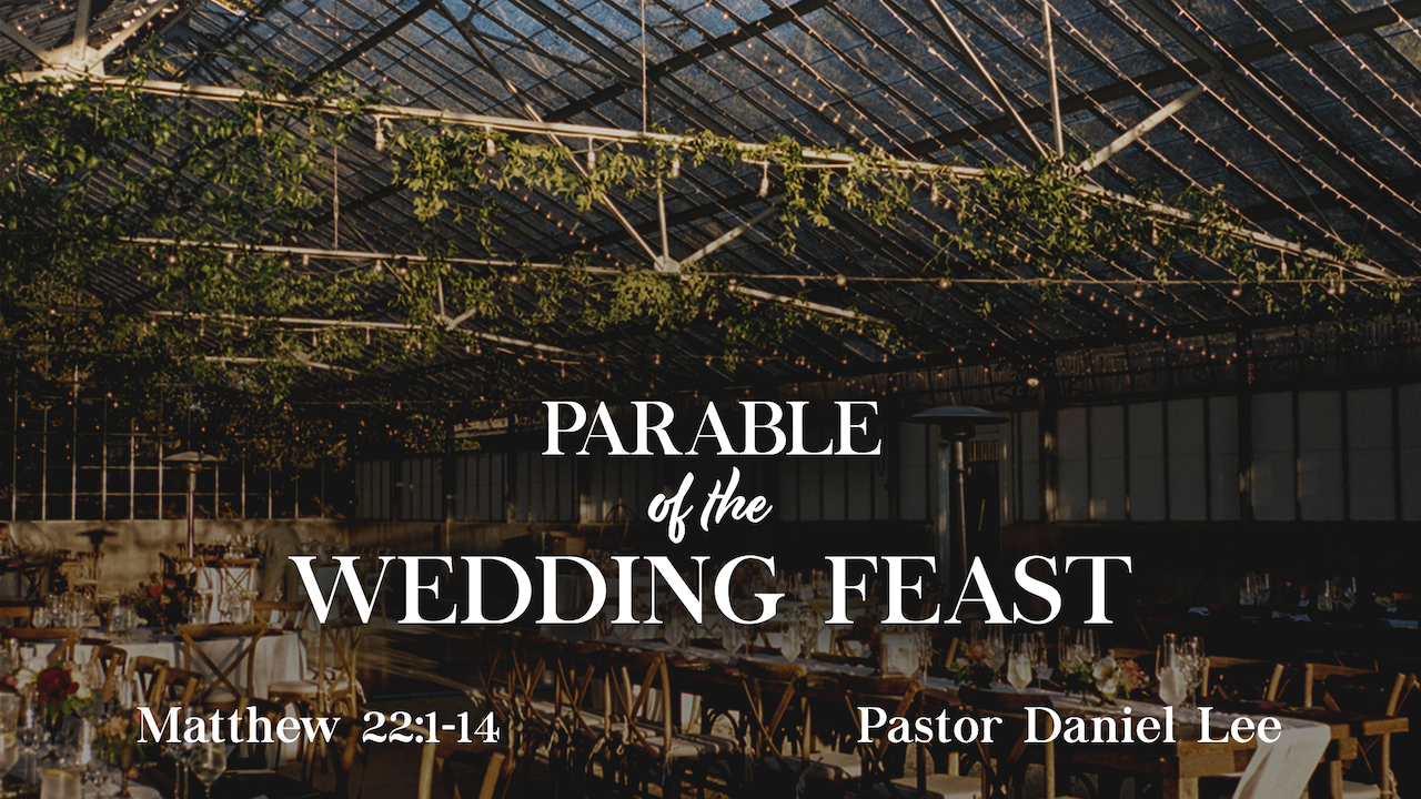 The Parable of the Wedding Feast | Matthew 22:1-14 | Family Chapel