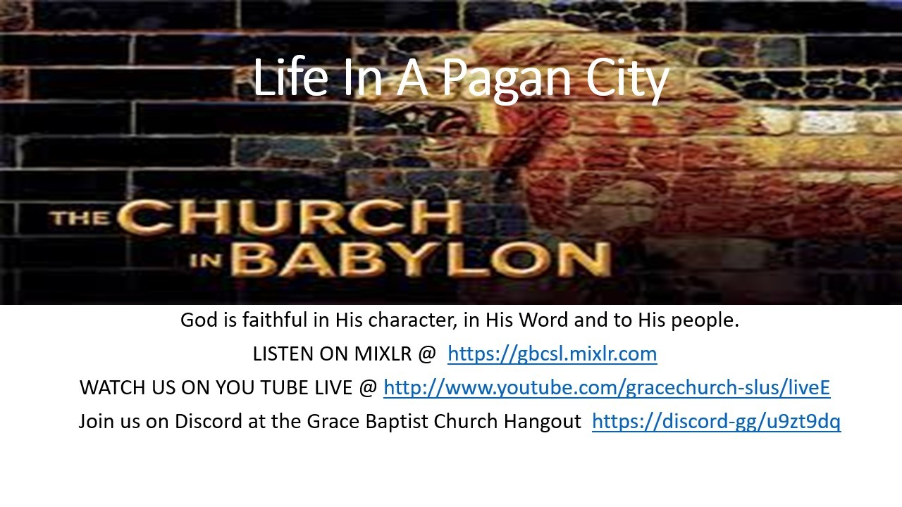 Life In A Pagan City | Grace Baptist Church of Second Life's Podcast