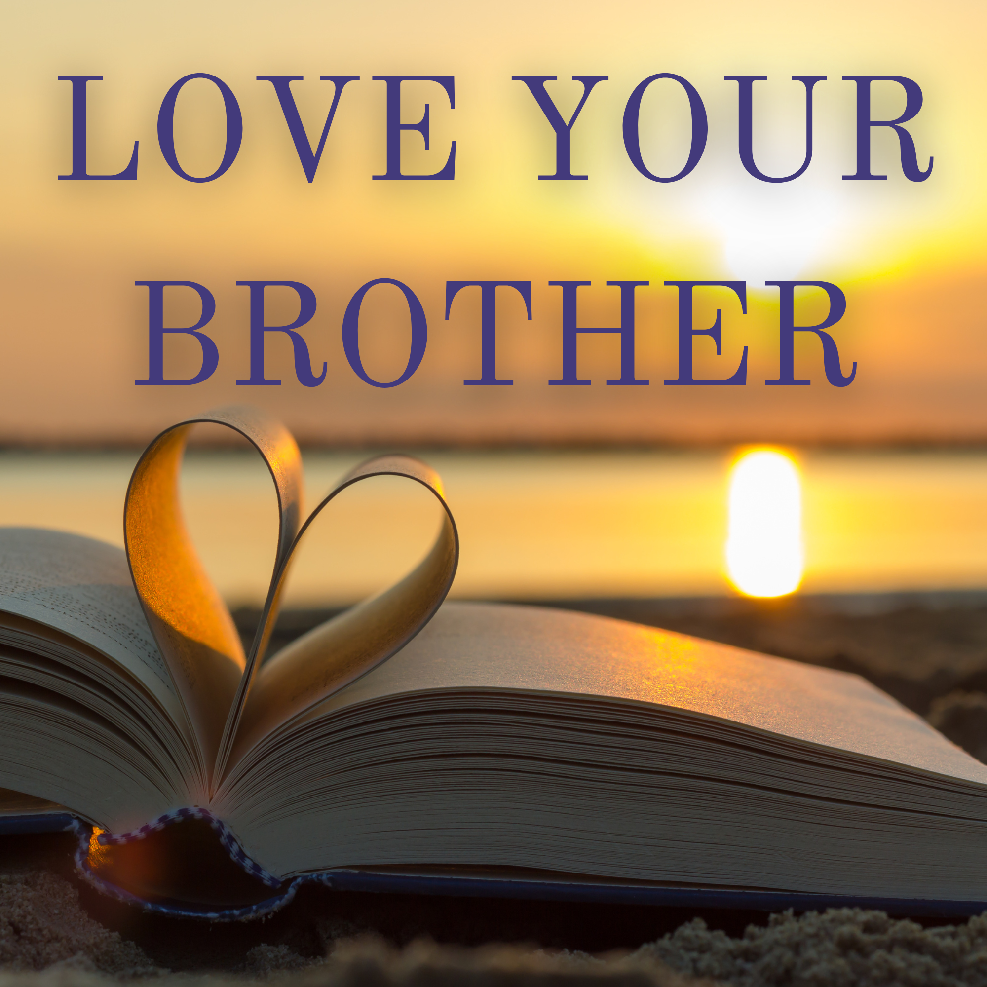Love Your Brother | The King of Kings Watchmen