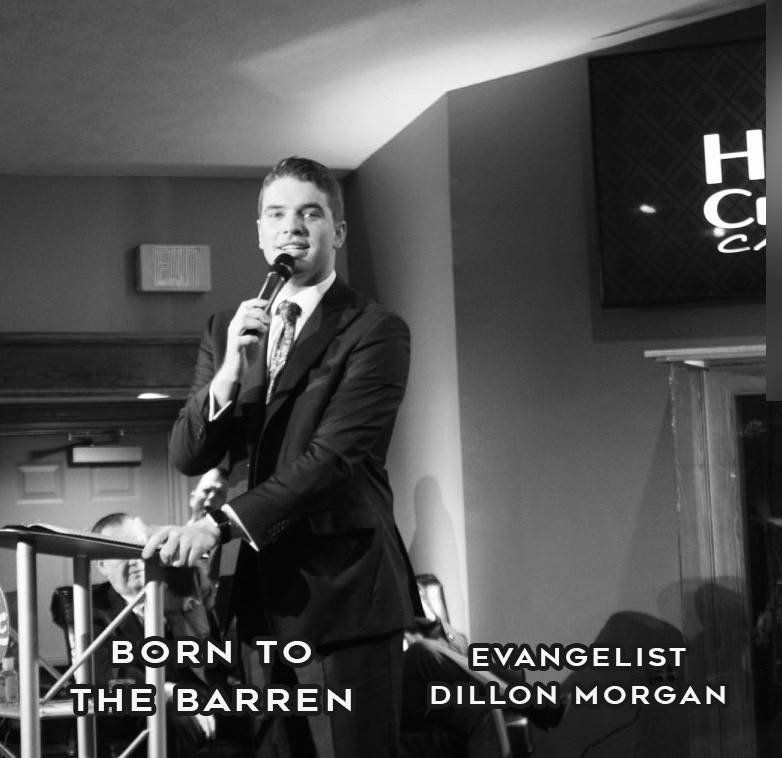 Born to the Barren (Evangelist Dillon Morgan) | CTC: Church That Cares ...