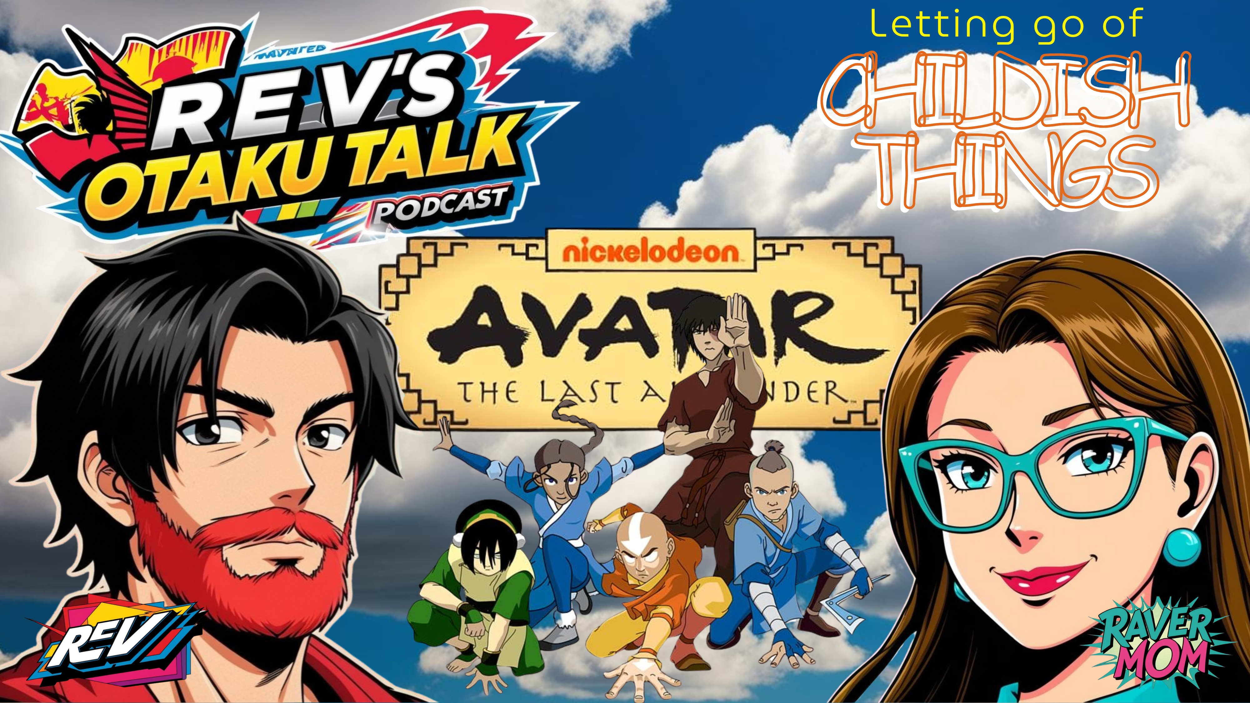 🎙️ Episode 13 – Letting Go of Childish Things in the World of Avatar: The Last Airbender | Rev’s ...