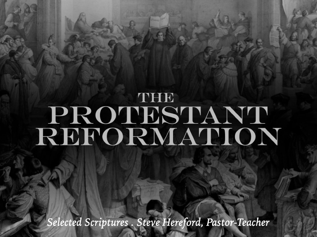 The Protestant Reformation | Changed By Grace