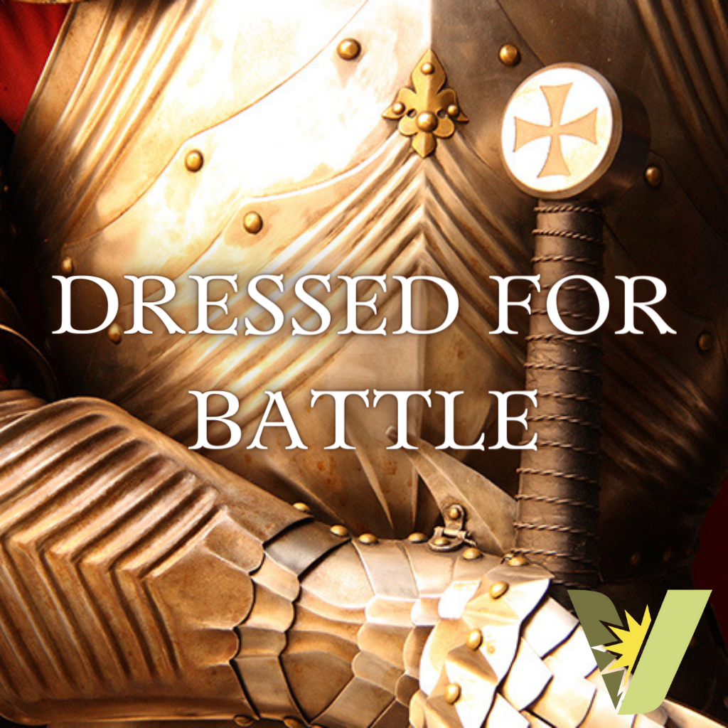 Dressed For Battle | The Vision Church