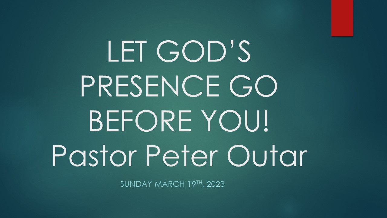 Let Gods Presence Go Before You | New Beginnings Church of Astoria