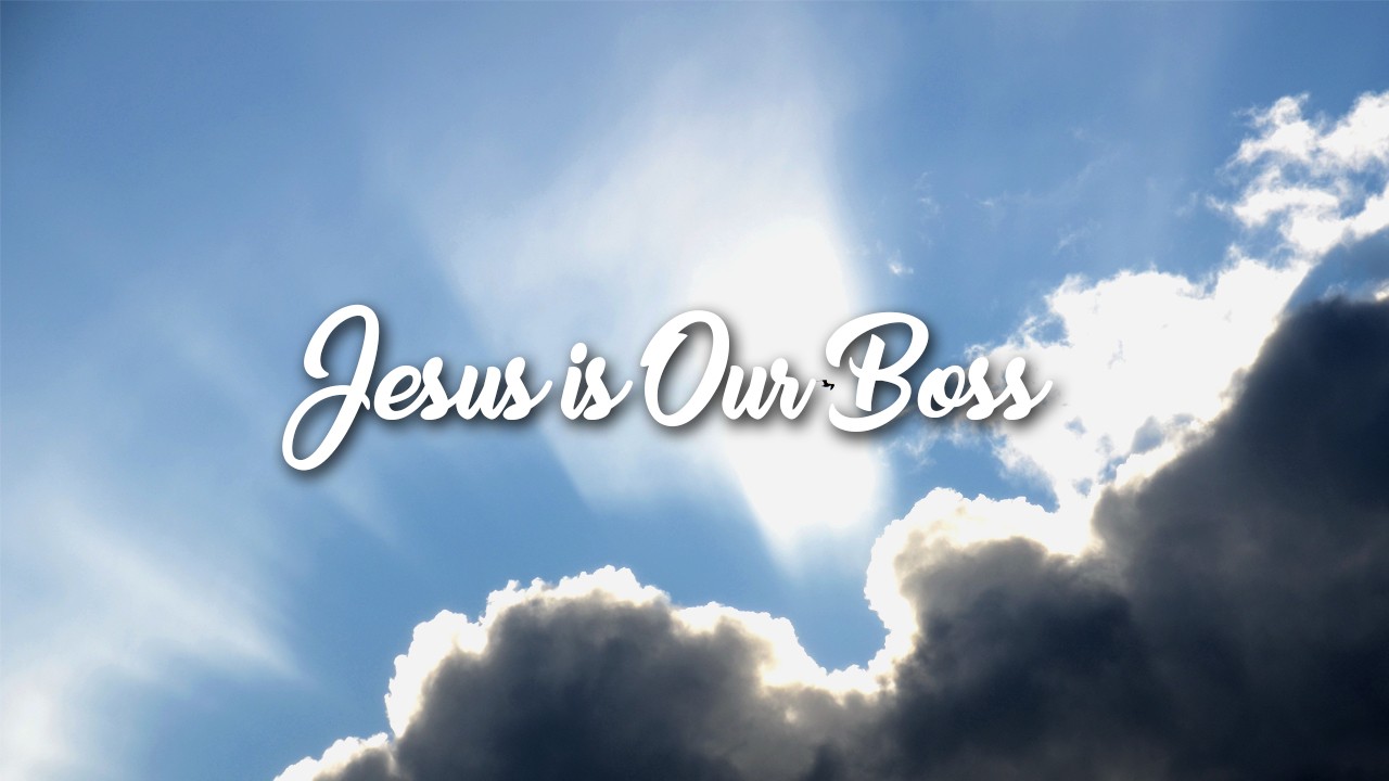 Jesus Is Our Boss | GraceLife Church Sydney's Podcast