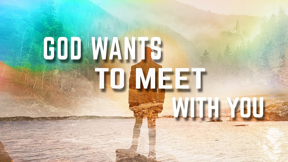 God Wants to Meet with You | Light of Christ Radio