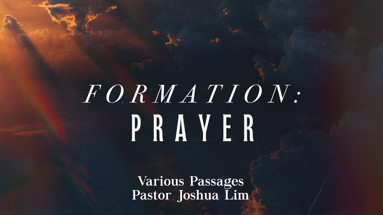 Formation: Prayer | Various Passages | Family Chapel