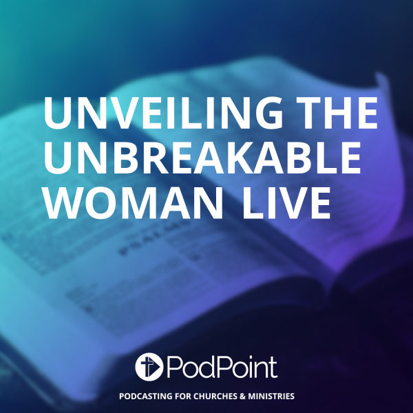 Unveiling The Unbreakable Woman Live | Listen Online
